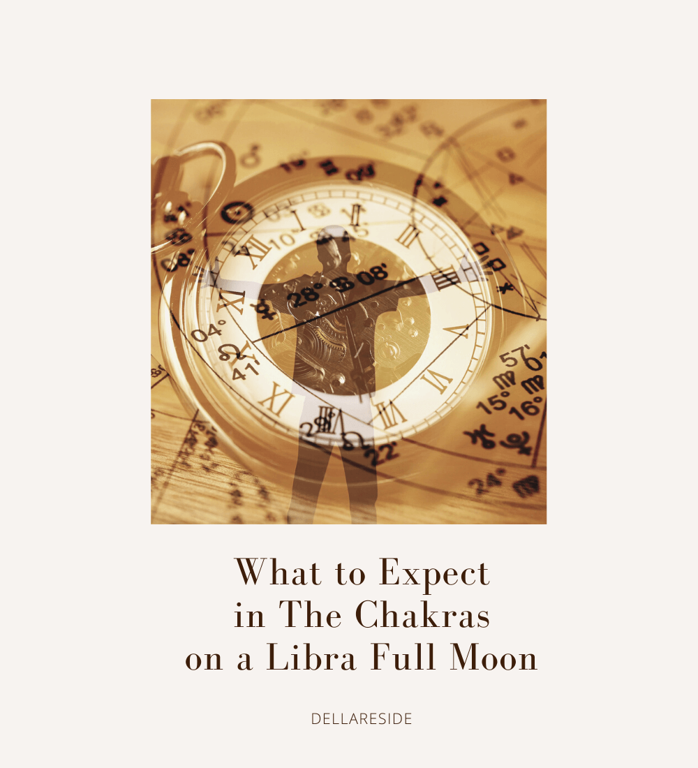 What to Expect in The Chakras on a Libra Full Moon — Della Reside