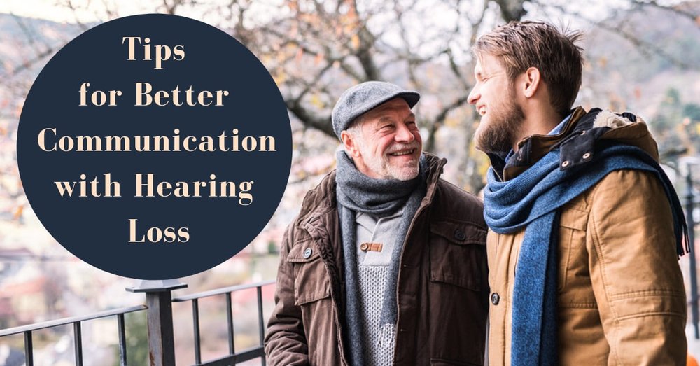 Tips for Better Communication with People with Hearing Loss
