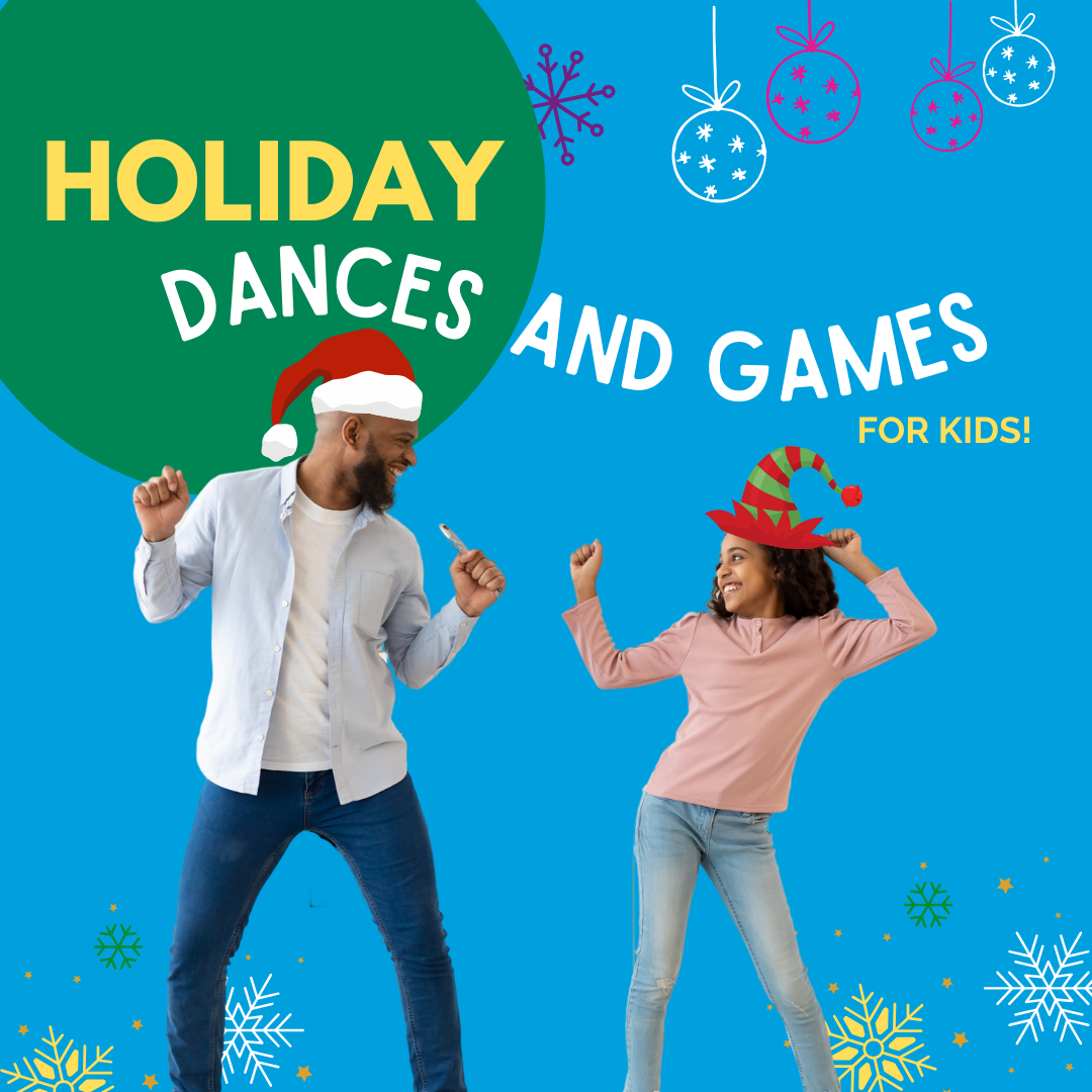 Holiday Dances and Games to Play with Kids — PL3Y Inc.