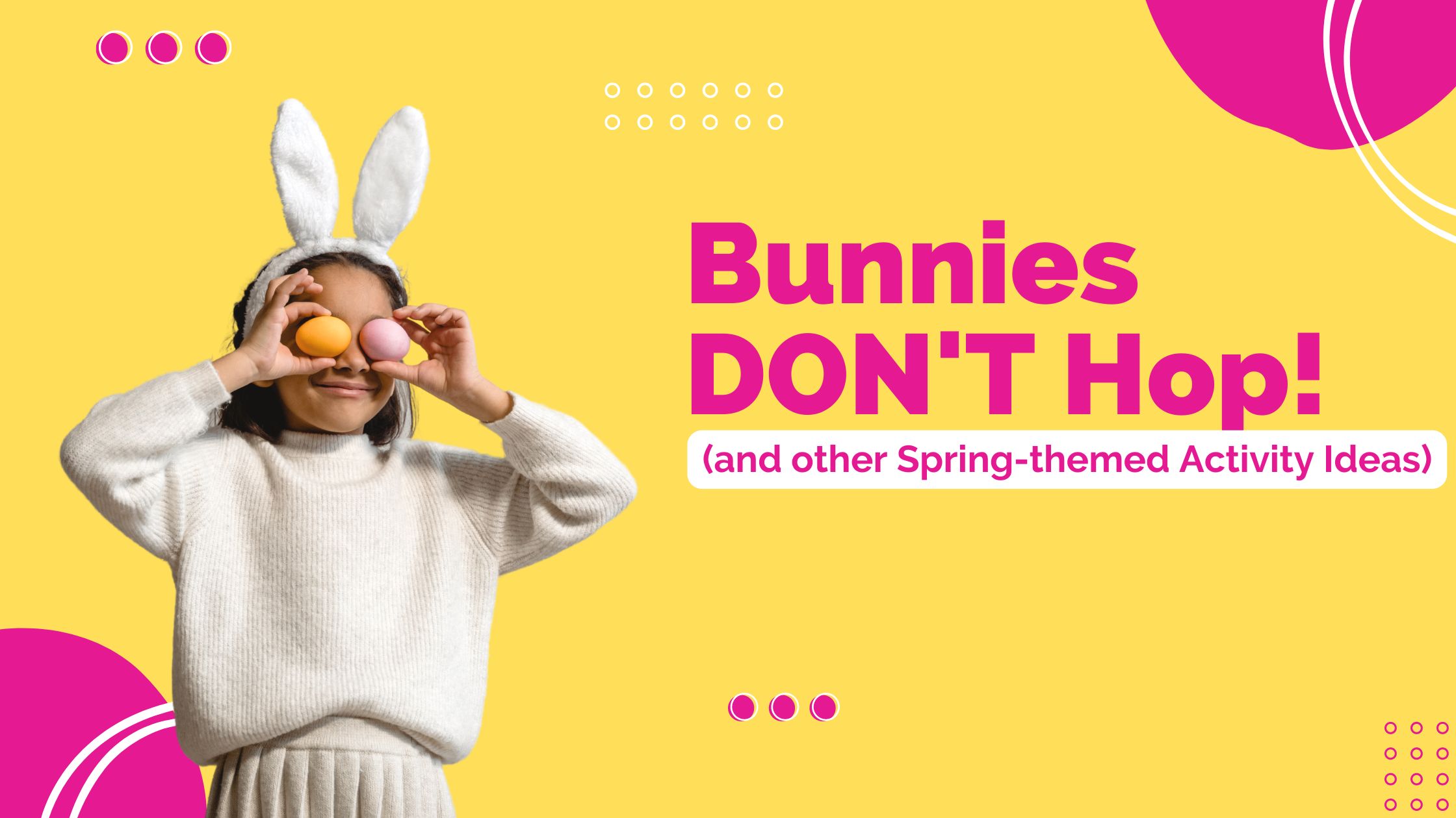 Bunnies DON’T Hop! (and other Spring-themed Activity Ideas) — PL3Y Inc.