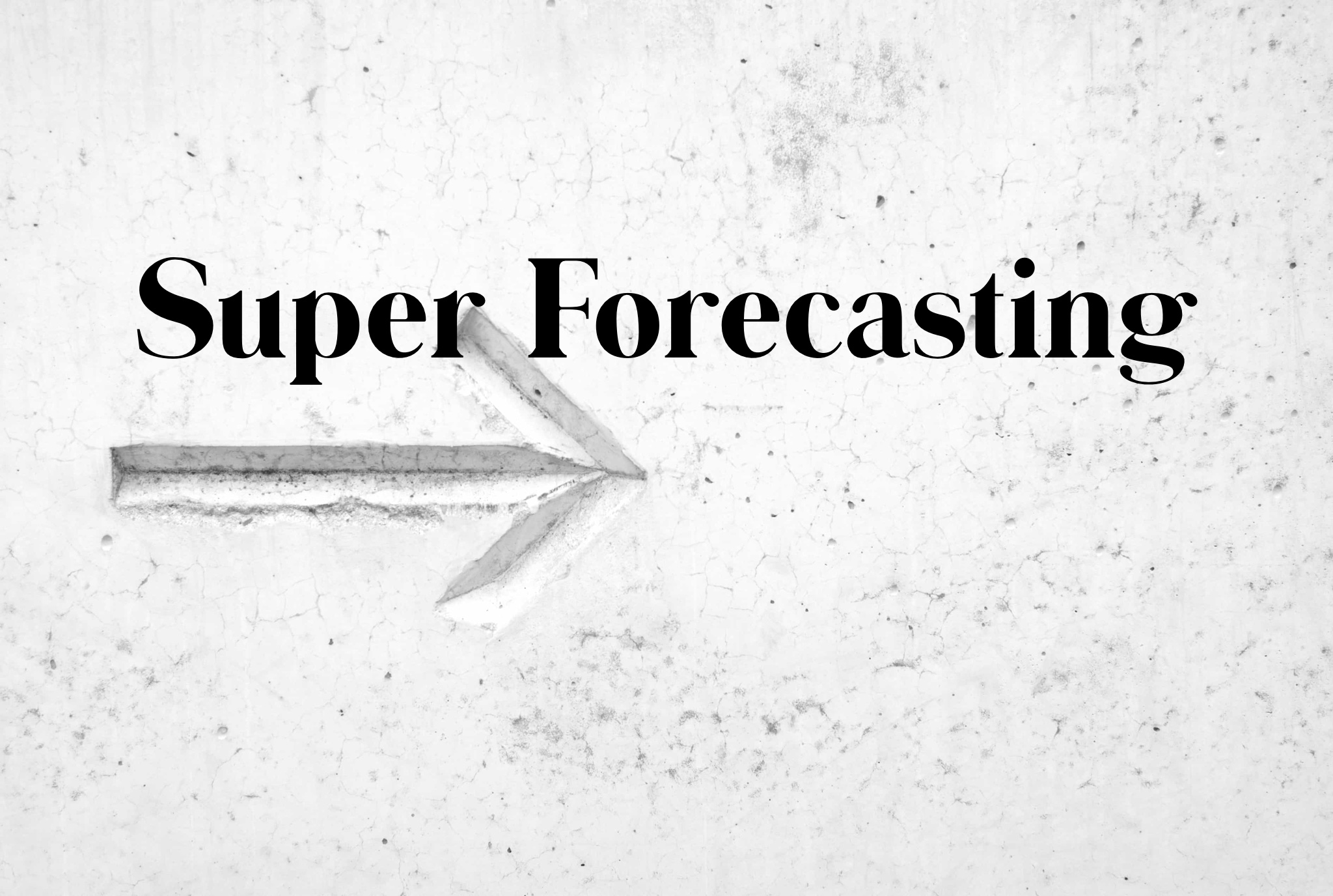 Superforecasting tips and techniques — Then Do Better