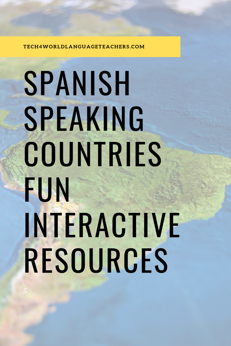Spanish Speaking Countries Fun Interactive Resources — Tech for World ...
