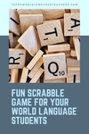 Fun Scrabble Game for Your World Language Students — Tech for World ...