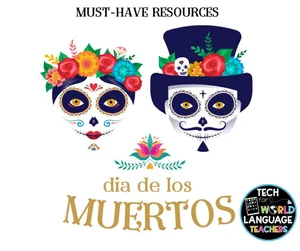 day of the dead must-have resources for Spanish teachers — Tech for ...