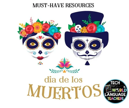 day of the dead must-have resources for Spanish teachers — Tech for ...