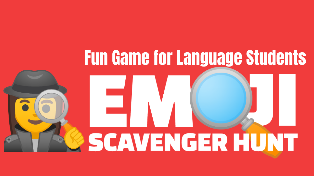 Unleashing the Fun of Learning World Languages with Emoji Scavenger ...