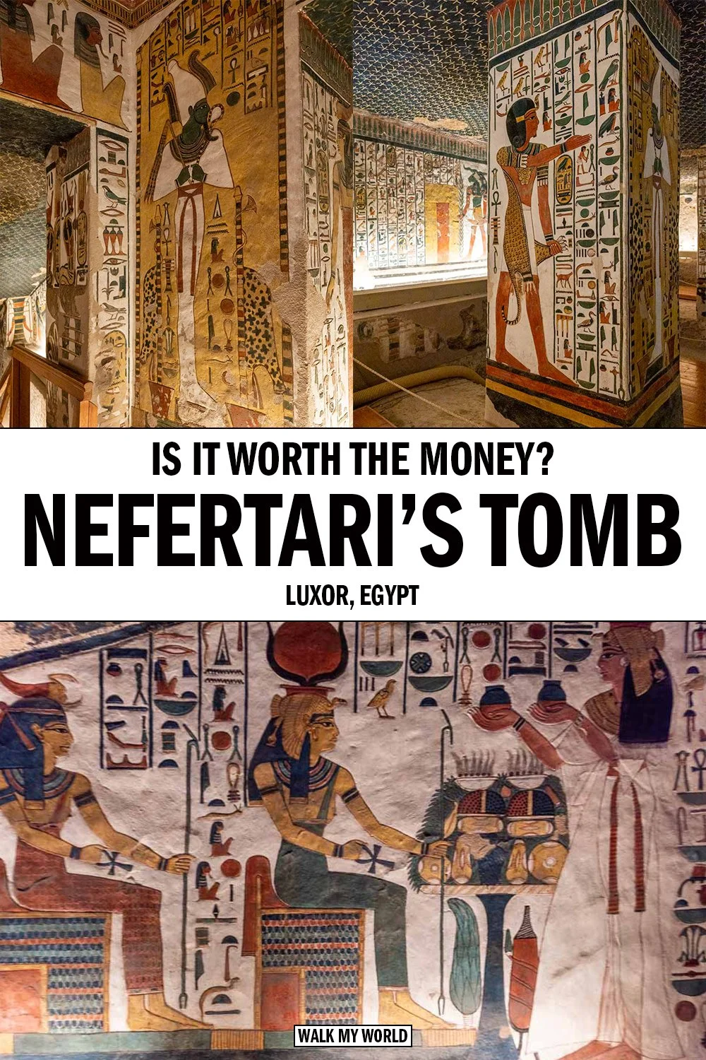 Visiting Queen Nefertari's Tomb: is it really worth the money? — Walk ...