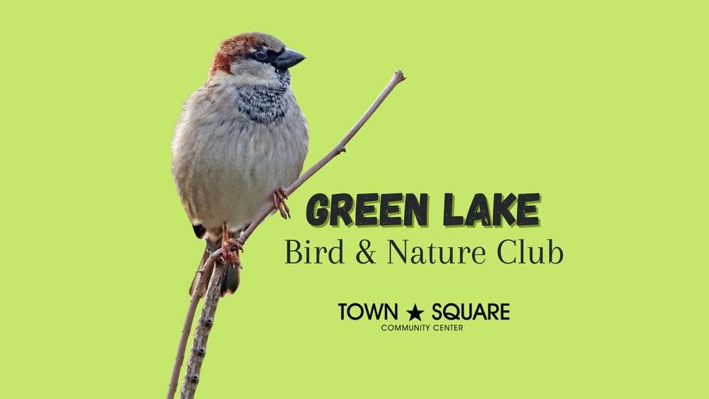 Bird and Nature Club | Town Square Community Center