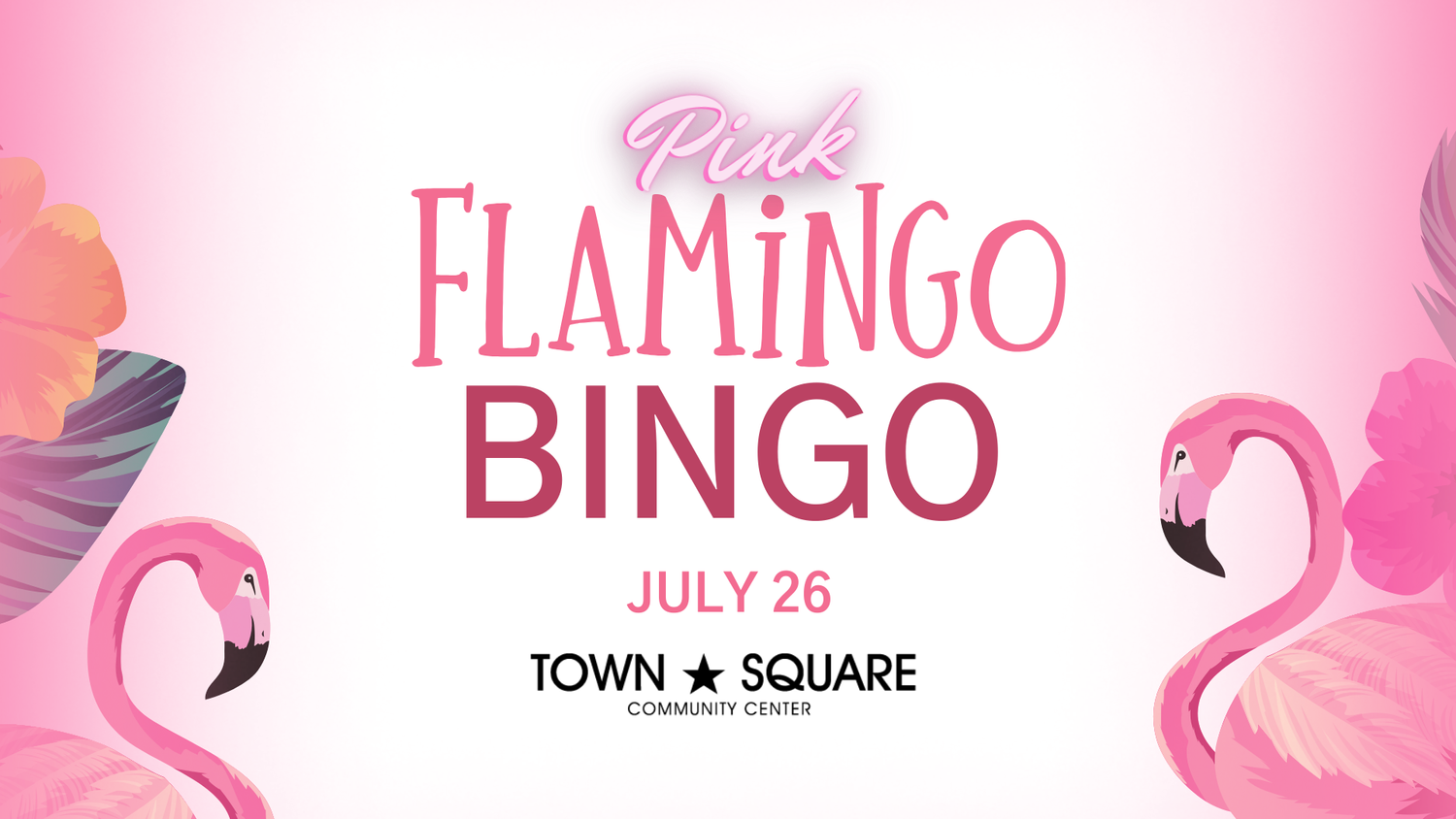 Pink Flamingo Bingo | Town Square Community Center