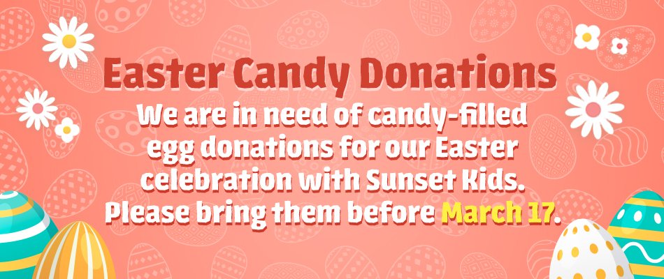 Easter Candy Donations — Sunset Church of Christ