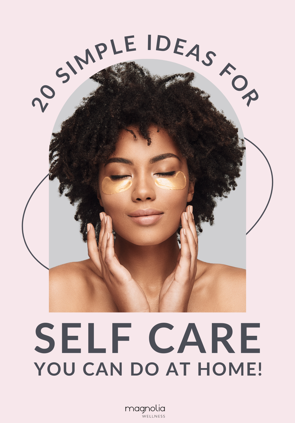 Expert Tips for Practicing Self-Care at Home | Magnolia Wellness OC