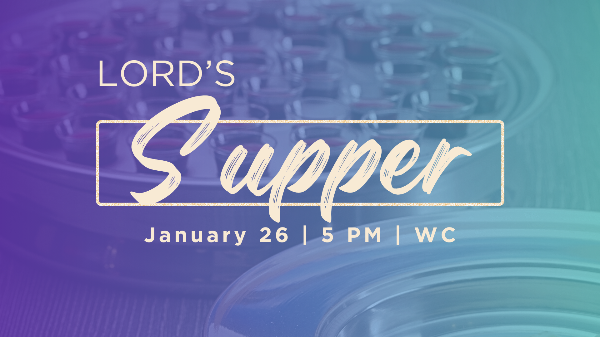 Lord's Supper — First Baptist Church