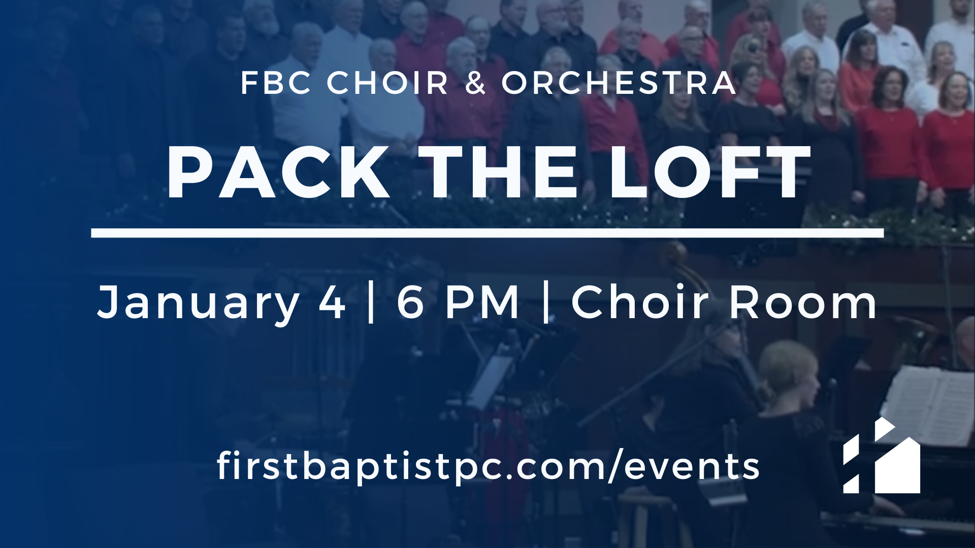 FBC Choir & Orchestra | Pack The Loft — First Baptist Church