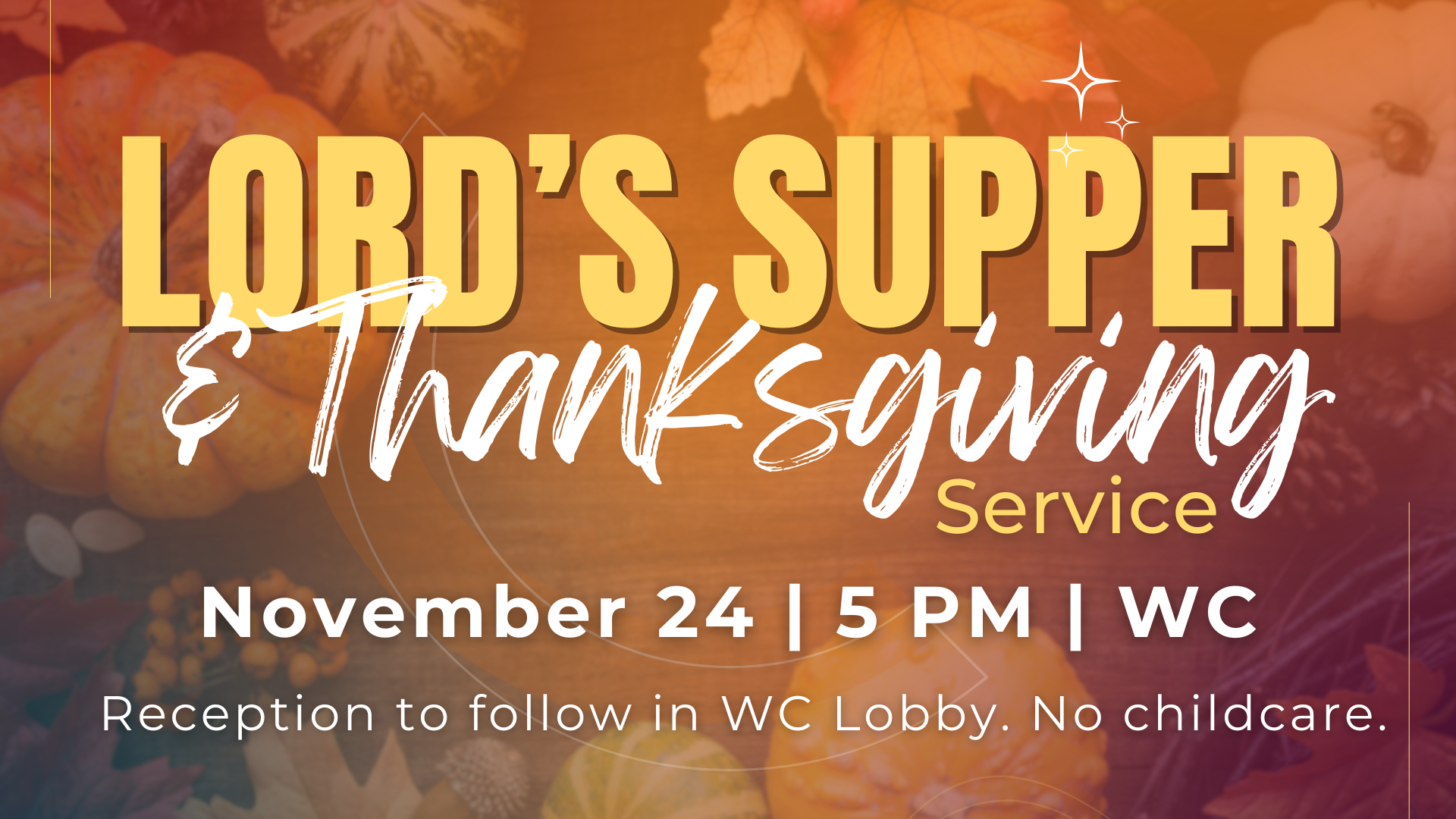 Lord's Supper & Thanksgiving Service — First Baptist Church