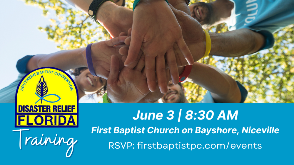 Florida Baptist Disaster Relief | Training — First Baptist Church