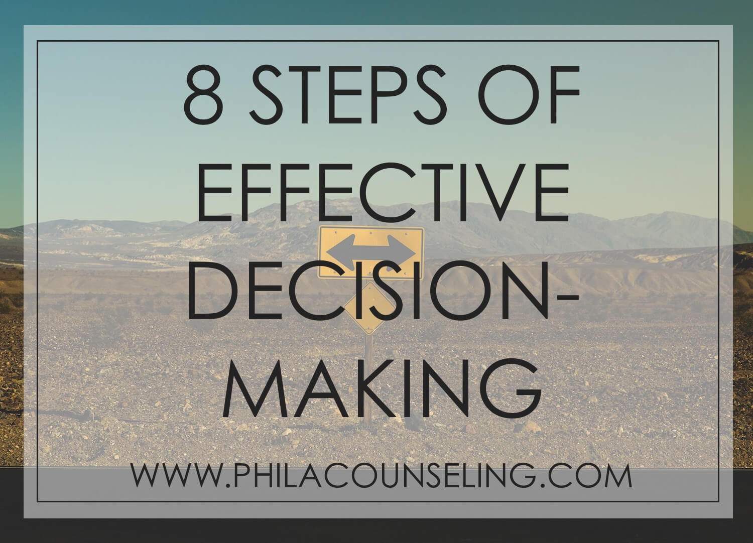 Mental Health And Wellness Blog 8 Steps Of Effective Decision Making Mental Health And Wellness Blog 8 Steps Of Effective Decision Making
