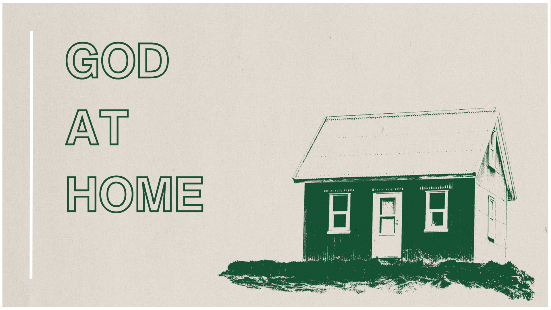 God at Home — Redeeming Hope