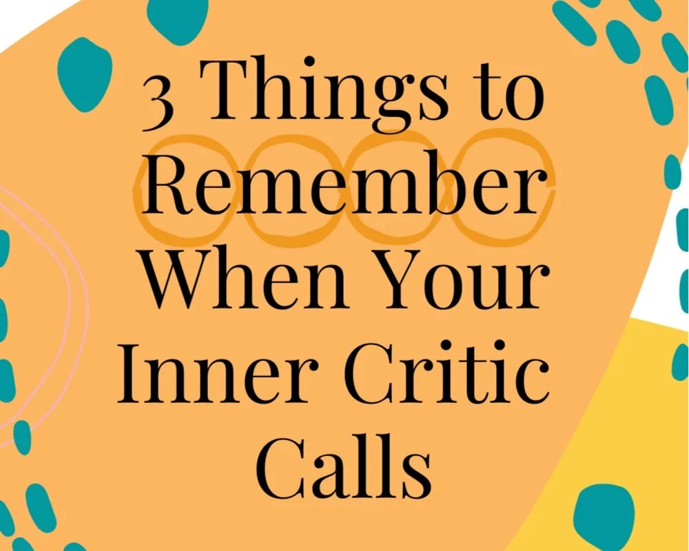 3 Things to Remember When Your Inner Critic Calls — Katie Kibbe