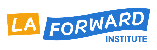 LA Forward Institute — LA Forward