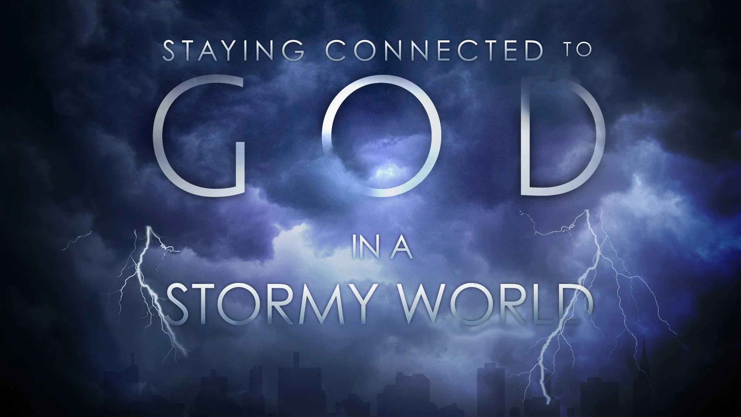 Sermon Series - Staying Connected to God in a Stormy World ...