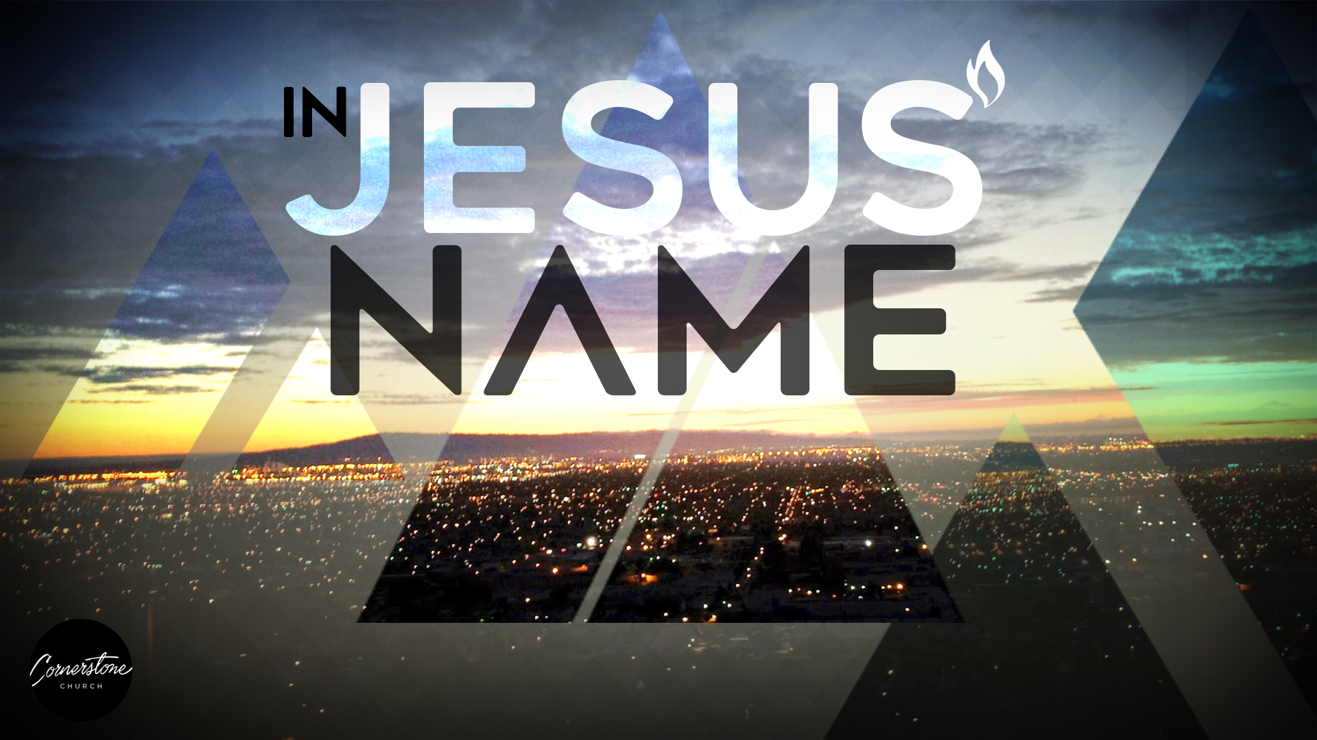 Sermon Series - In Jesus' Name — Cornerstone Church Long Beach
