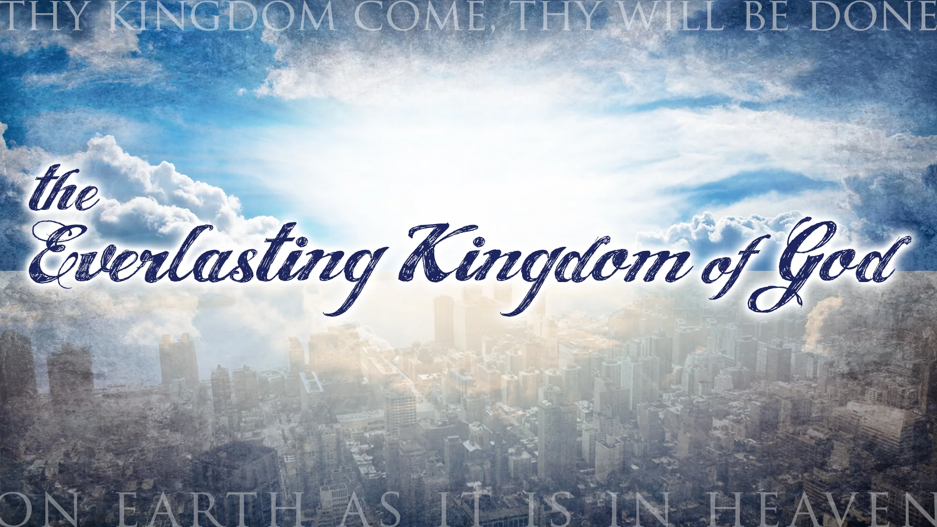 Sermon Series - The Everlasting Kingdom of God — Cornerstone Church ...