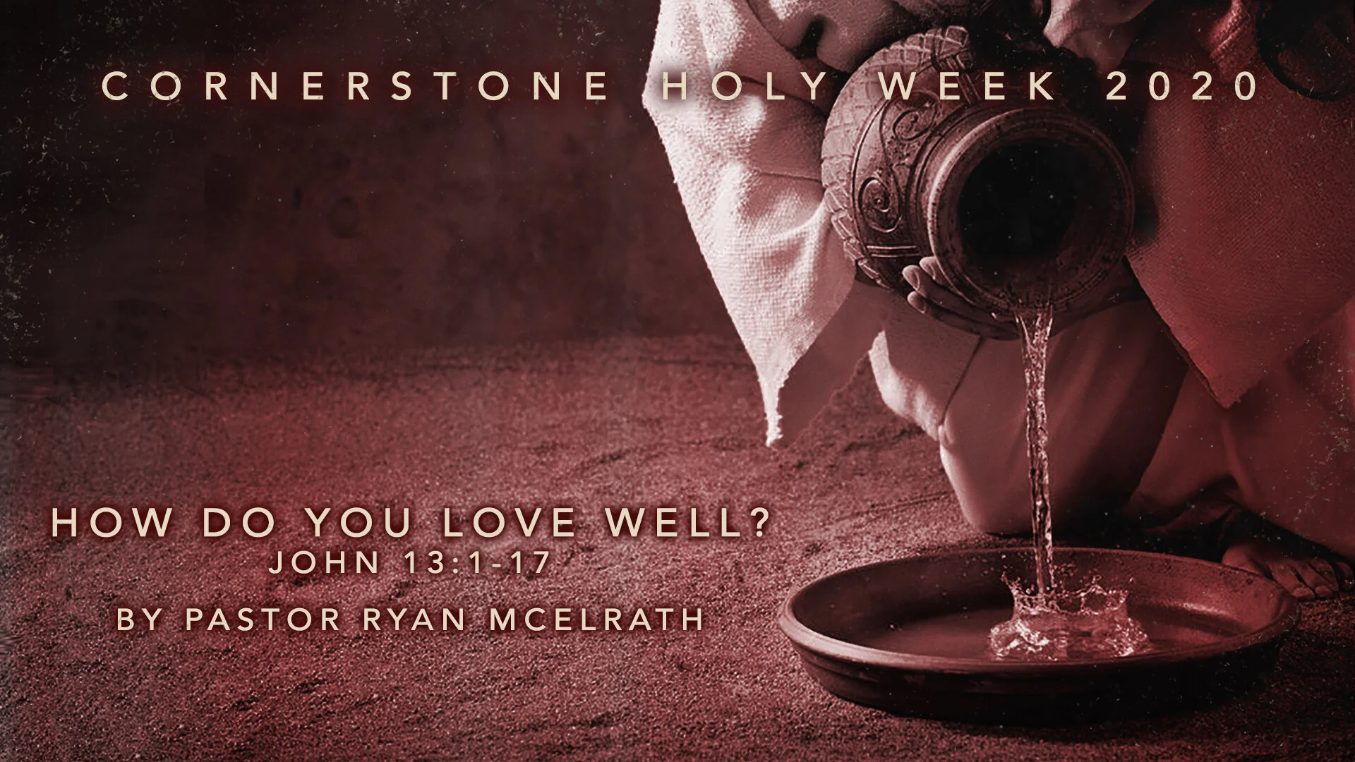 Sermon Series - Holy Week 2020 — Cornerstone Church Long Beach