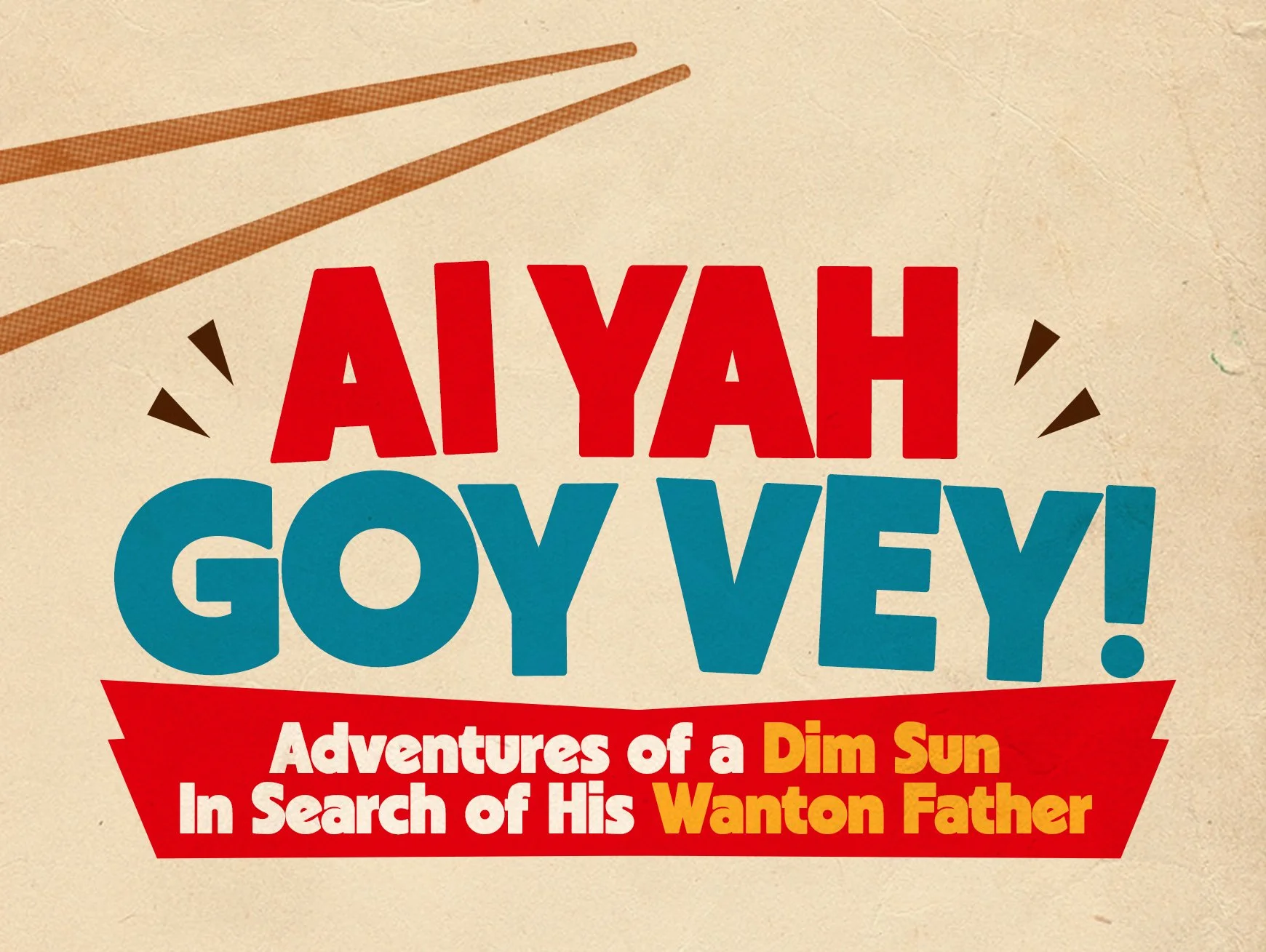 Ai Yah Goy Vey! — Pan Asian Repertory Theatre