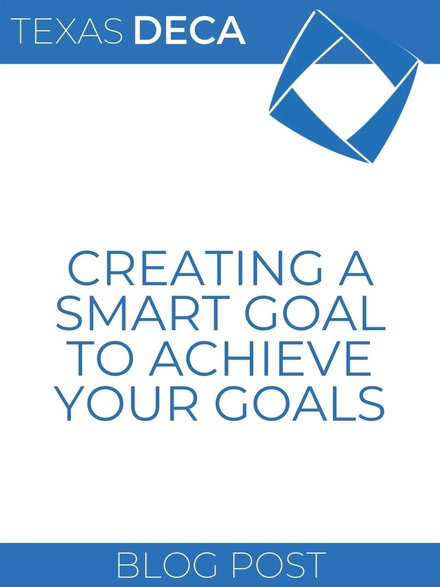 Creating a SMART Goal to Achieve Your Goalsl — Texas DECA