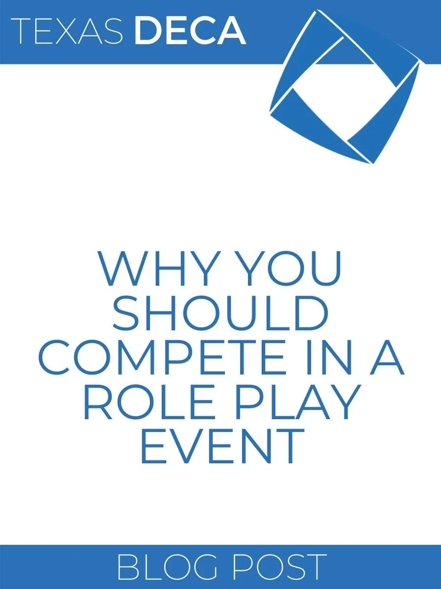 Why You Should Compete in a Role Play Event — Texas DECA