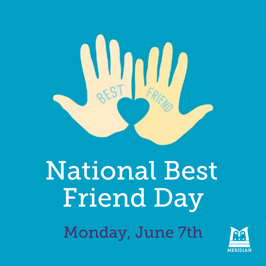 National Bestfriend Day Día Nacional Del Mejor Amigo — Meridian