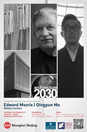 AIA Shanghai - Masters Lecture: Edward Mazria and Qingyun Ma — AIA ...