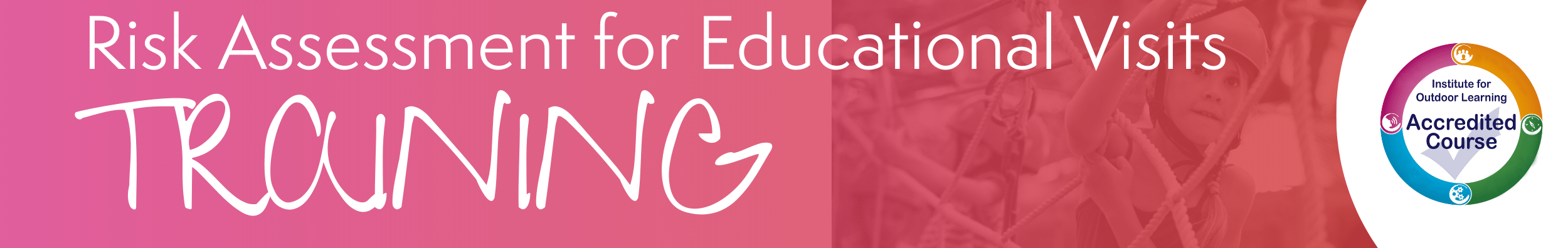 Risk Assessment for Educational Visits — EVOLVE Advice