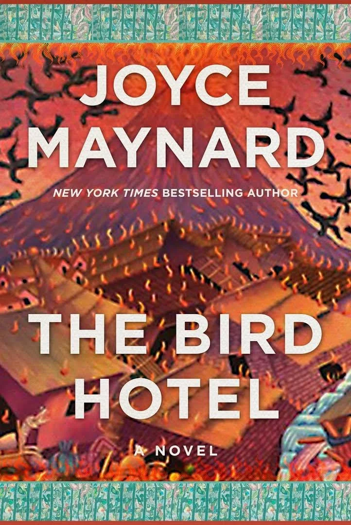 The Bird Hotel — JOYCE MAYNARD