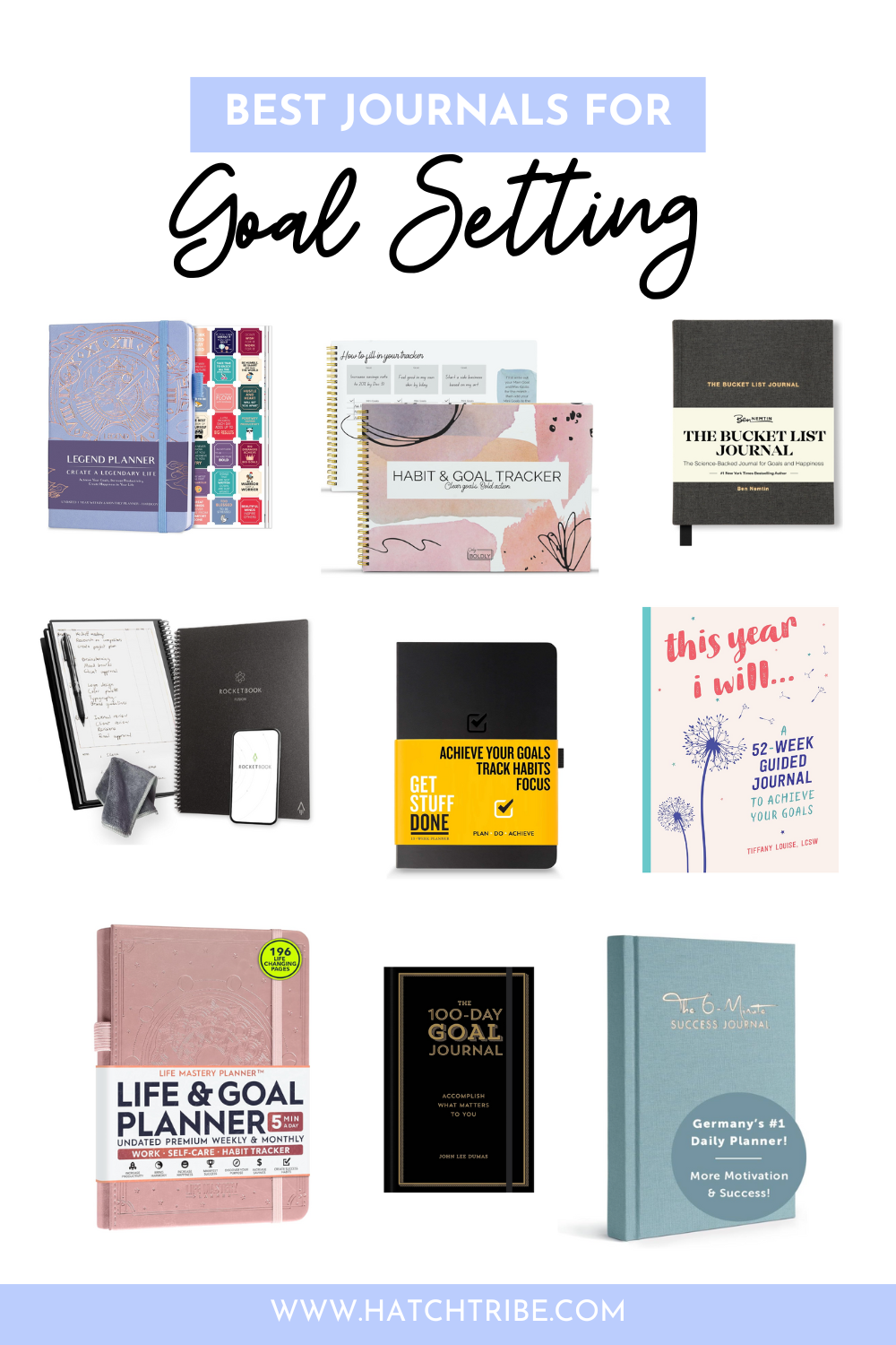 Top 10 Goal Setting Journals to Help You Reach Your Goals — Hatch Tribe