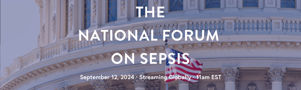 END SEPSIS' 8th Annual Forum on Sepsis: Shaping a Federal Response to ...