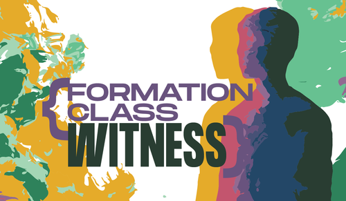 Witness {Formation Class} Sundays — First Christian Church | Champaign ...