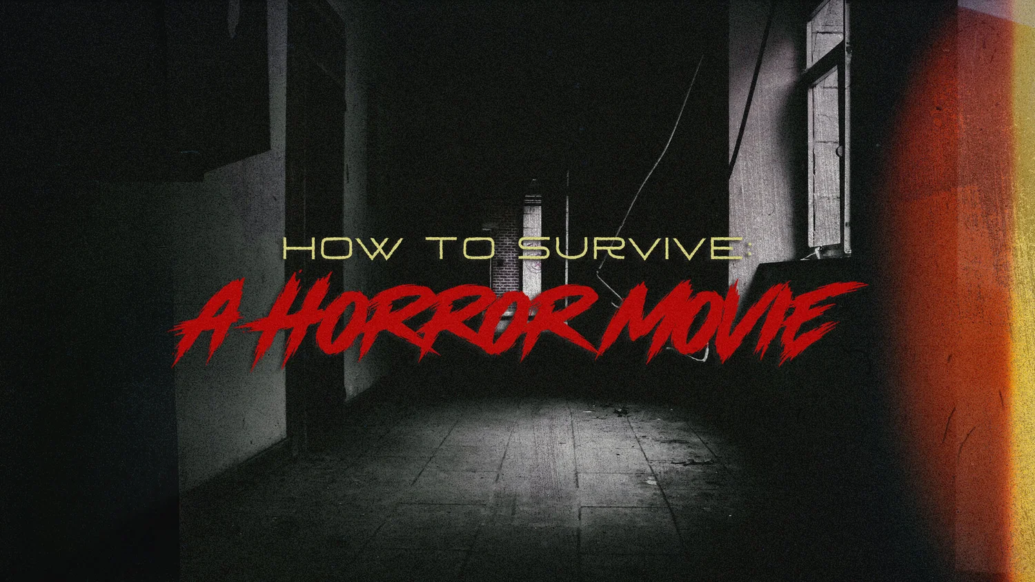 How to Survive a Horror Movie — Cornerstone Church