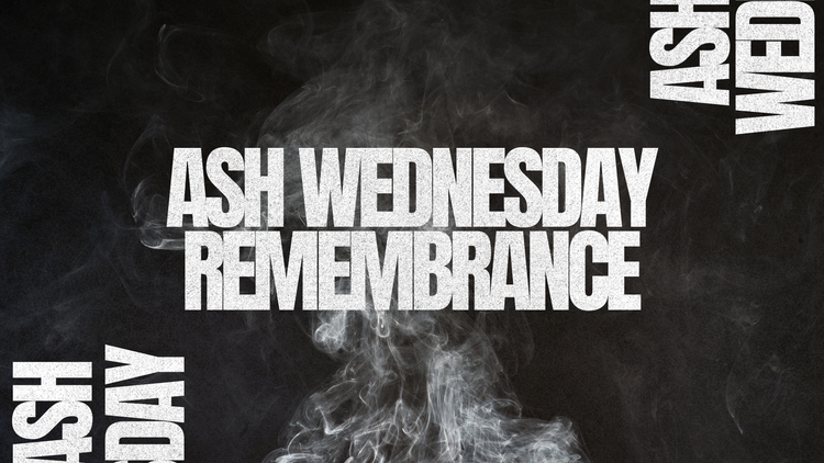 Ash Wednesday — Cornerstone Church