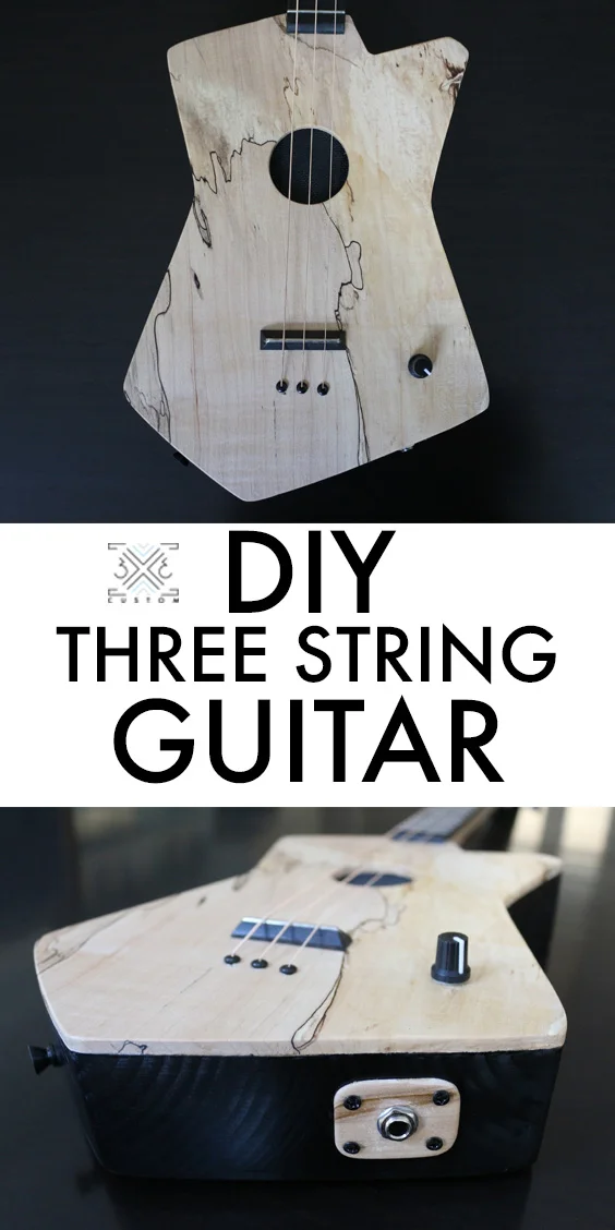 Making a Three String Guitar — 3x3 Custom