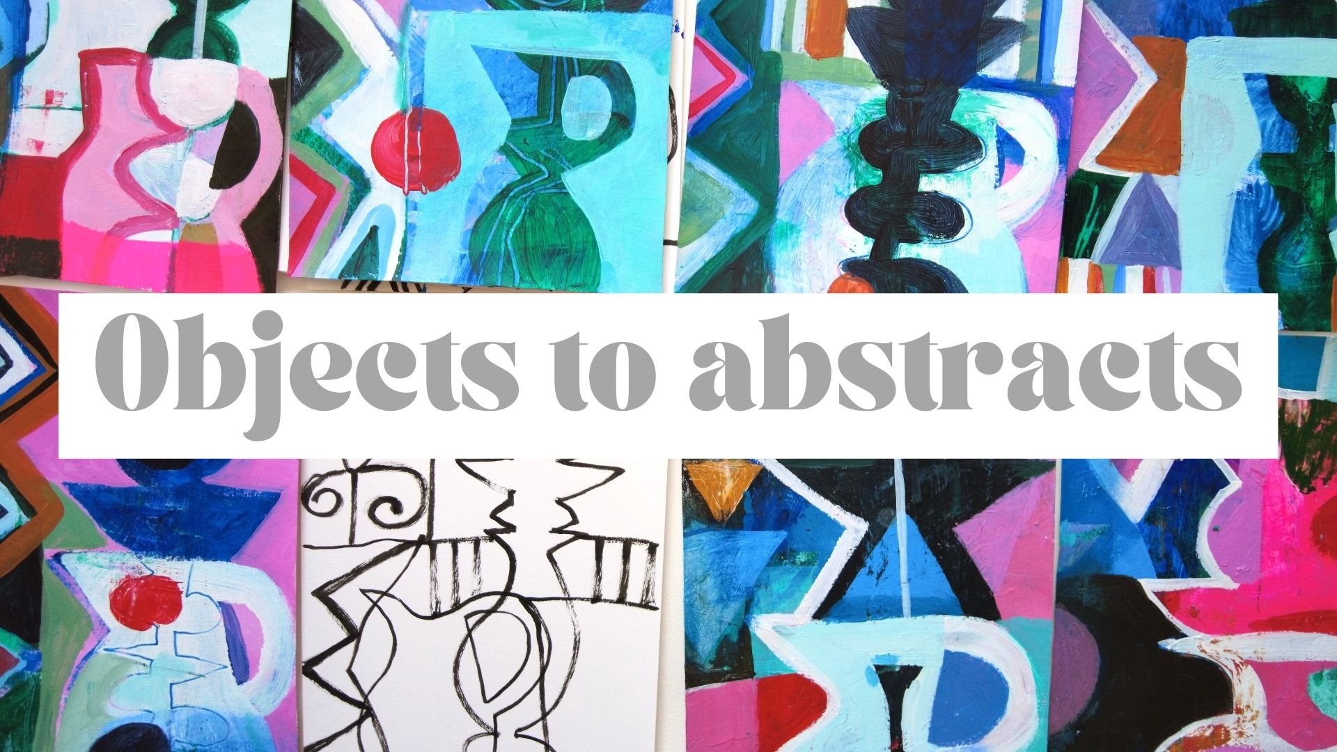 ONLINE ART CLASS: ABSTRACT STILL LIFE — HELEN WELLS ARTIST