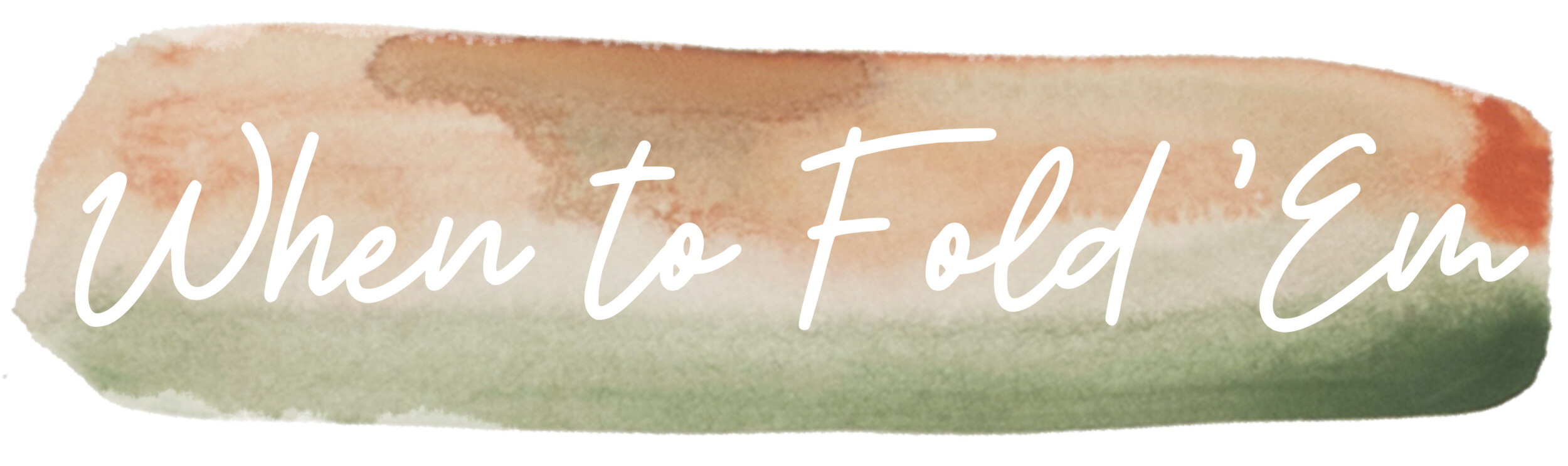 My Pandemic Lesson #3: Know When to Fold 'Em — Unrefined Junkie