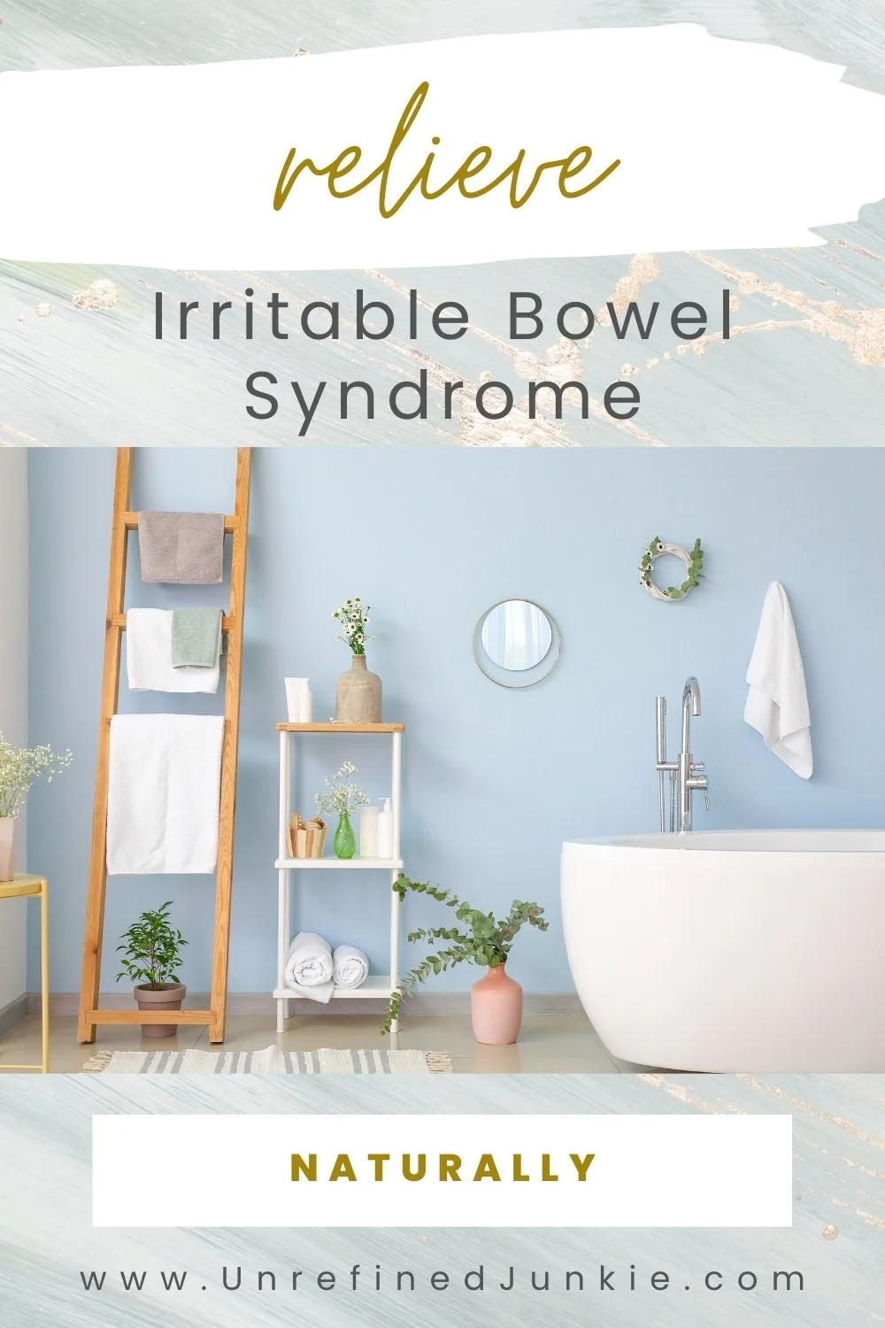 Relieve Irritable Bowel Syndrome Naturally (IBS) — This Unrefined Life