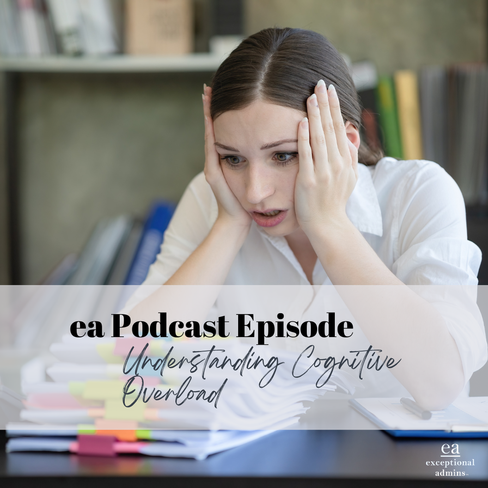 Understanding Cognitive Overload - E: 130 — Exceptional Admins