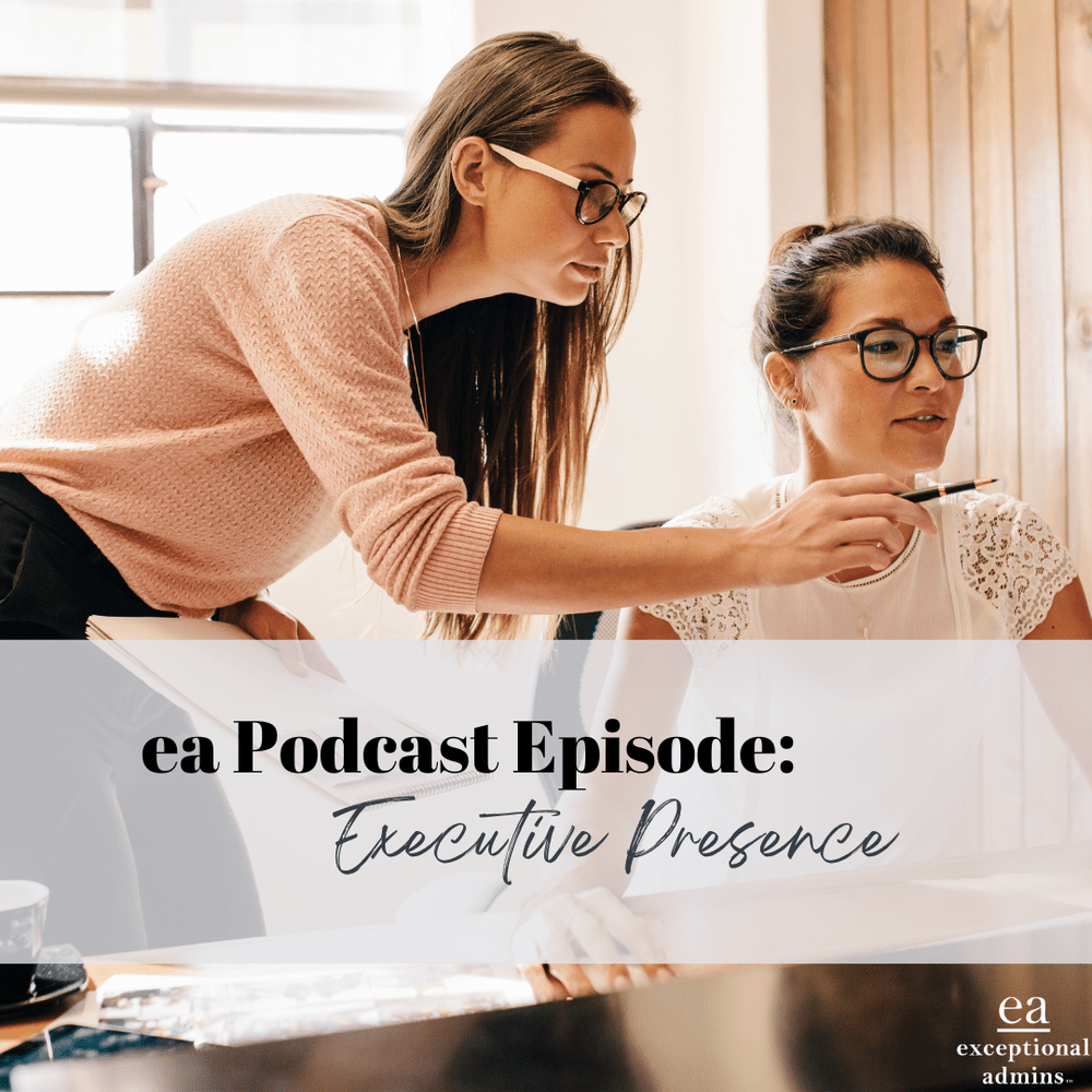 Executive Presence - E: 094 — Exceptional Admins