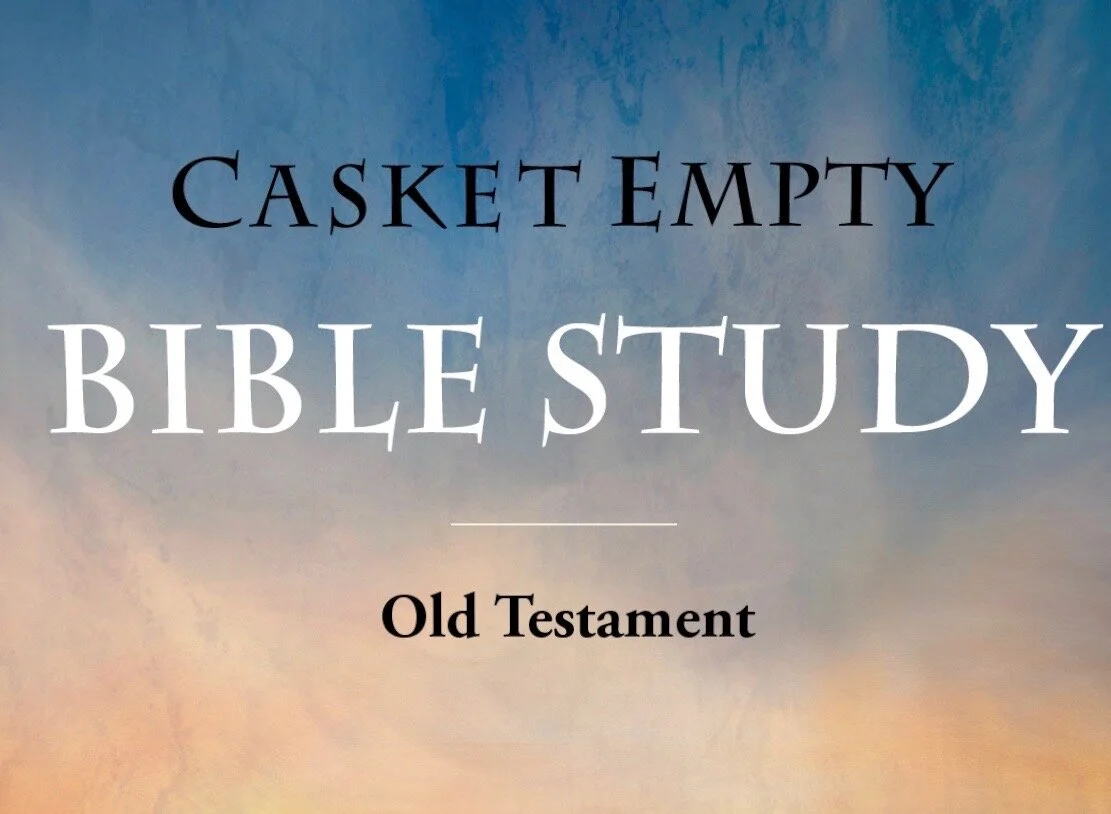Bible Study Events — Casket Empty