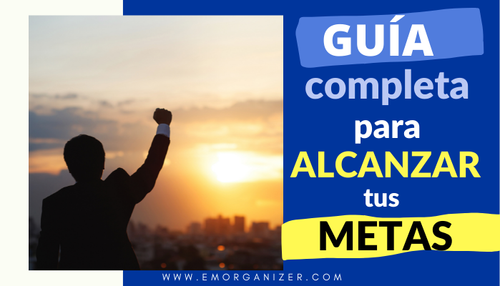 Guía Completa para alcanzar tus METAS y OBJETIVOS — NEUROPRODUCTIVIDAD