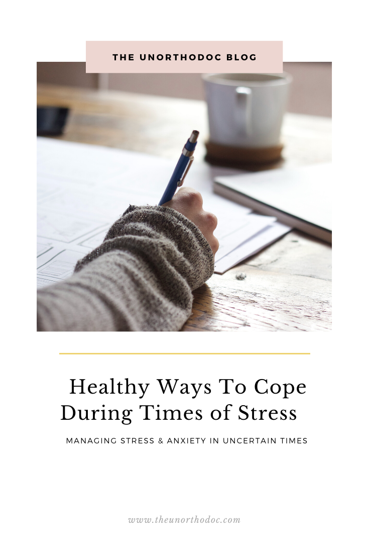 Healthy Ways to Cope During Times of Stress — The UnOrthoDoc