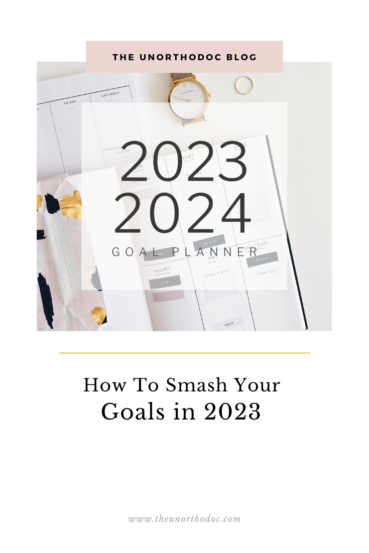 How To Smash Your Goals in 2023 — The UnOrthoDoc
