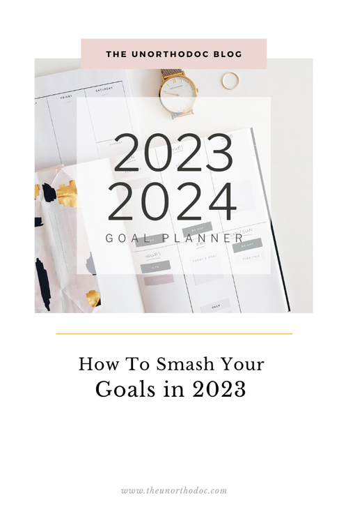 How To Smash Your Goals in 2023 — The UnOrthoDoc